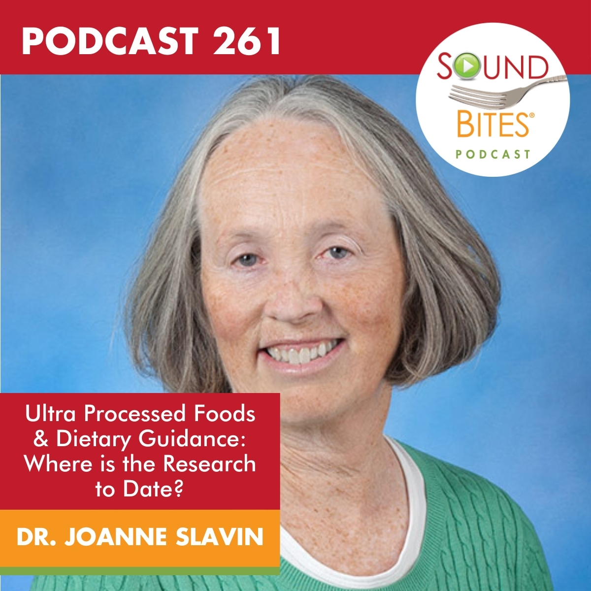 Podcast Episode 261: Ultra Processed Foods & Dietary Guidance: Where is ...