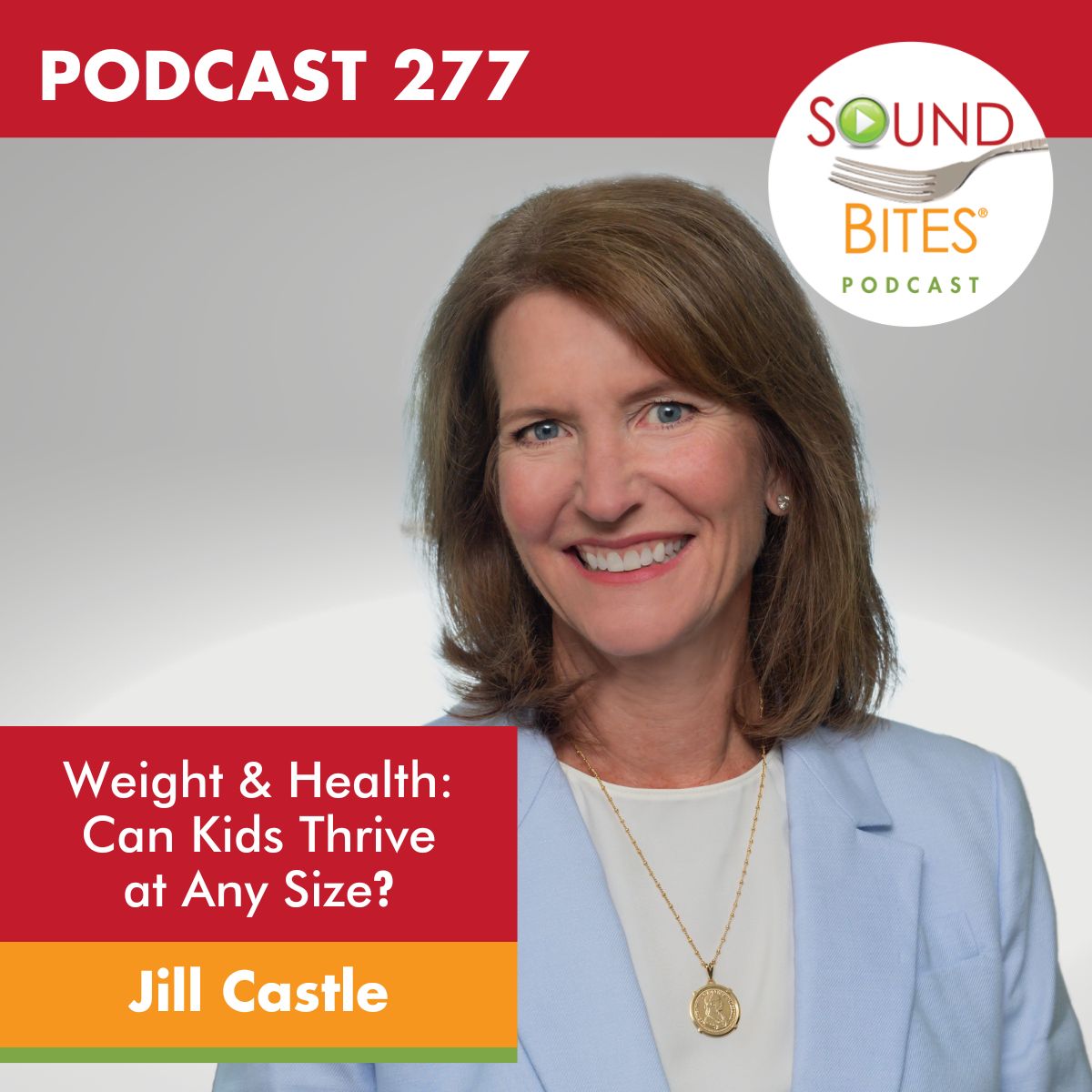 Podcast Episode 277: Weight & Health: Can Kids Thrive at Any Size ...