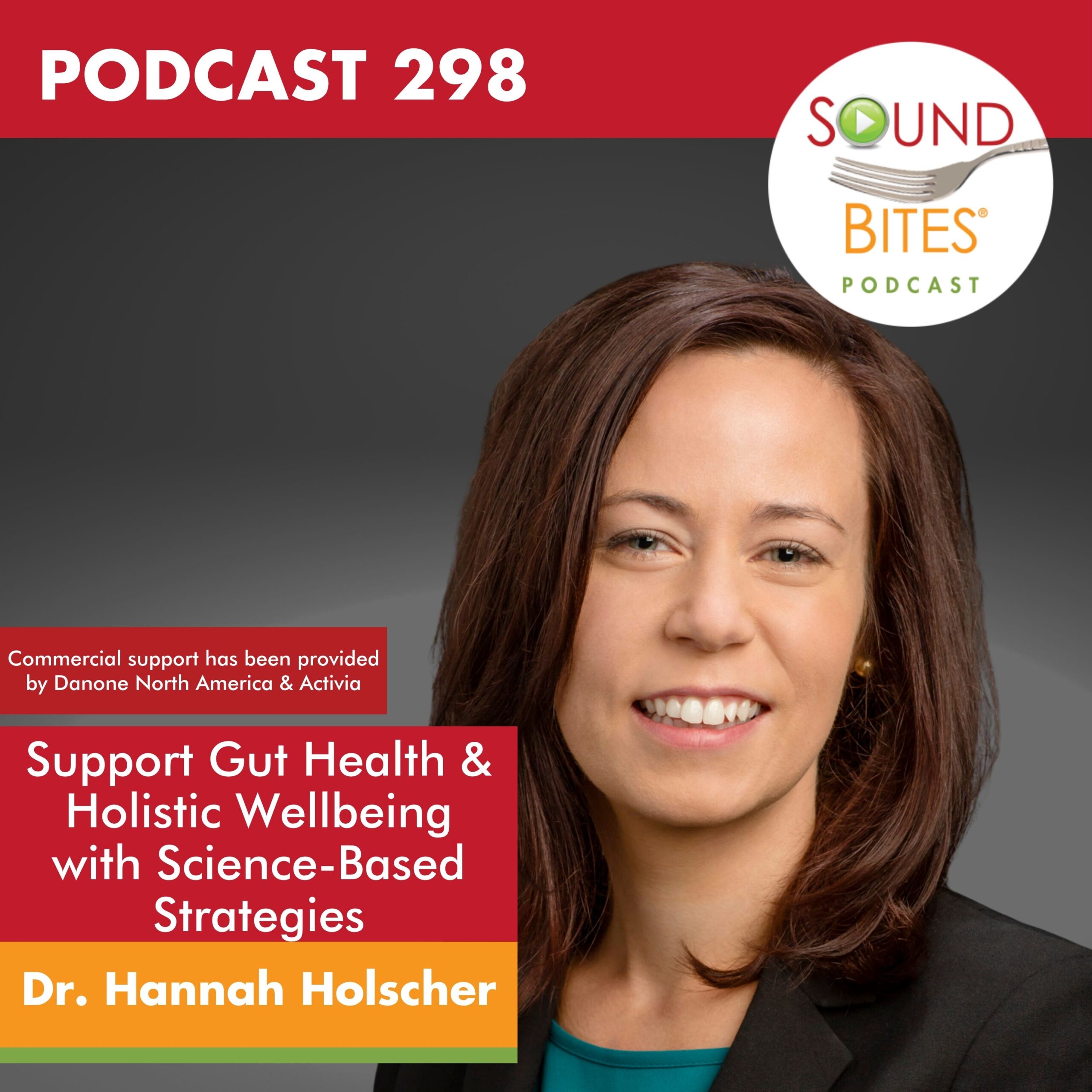 Podcast Episode 298: Support Gut Health & Holistic Wellbeing with Science-Based Strategies – Dr ...